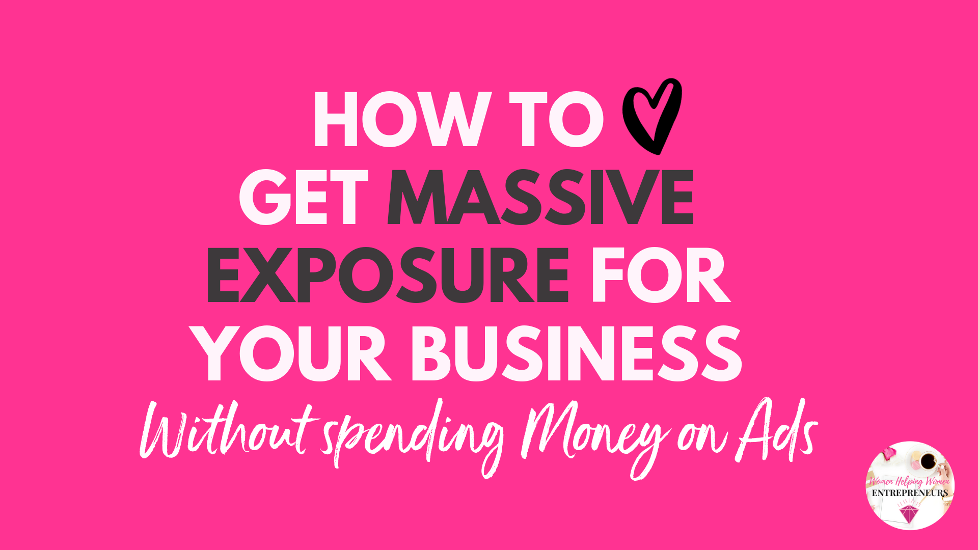How to Get Massive Exposure for Your Business